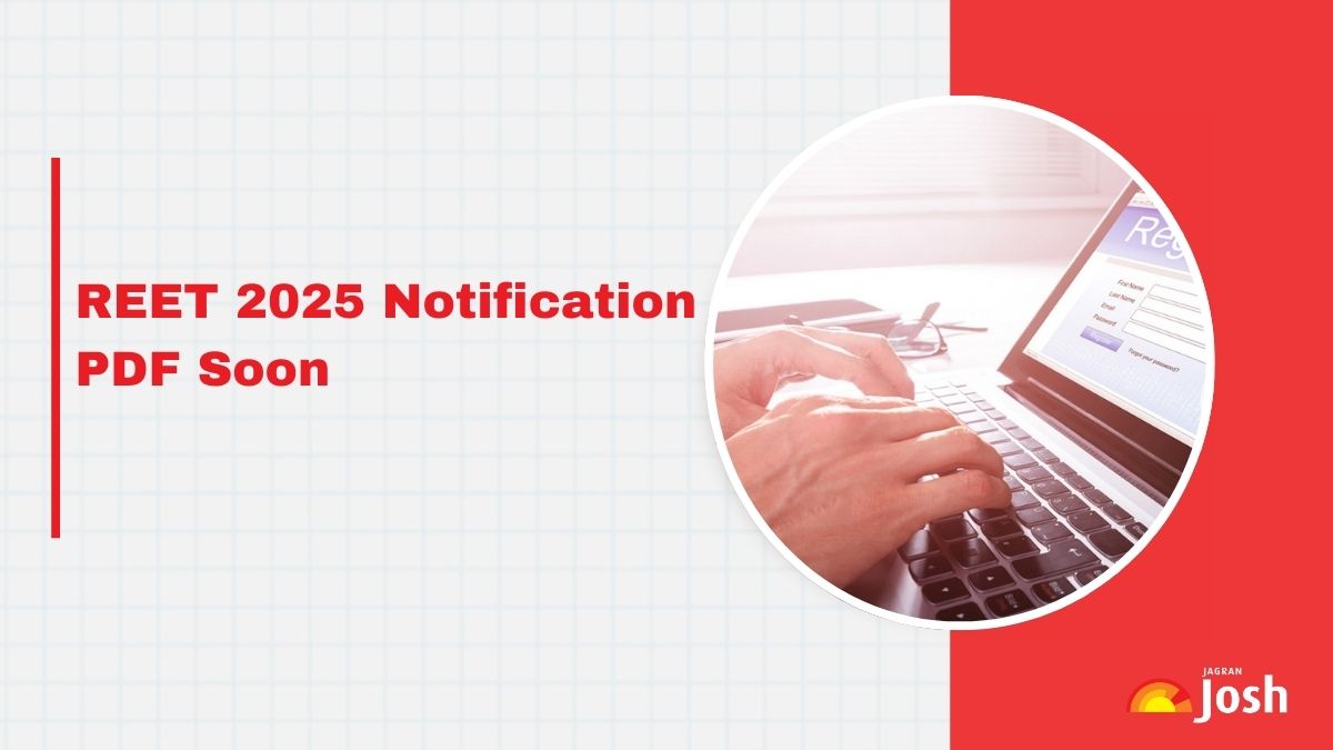REET 2025 Notification Expected Anytime Today: Registration Expected to ...