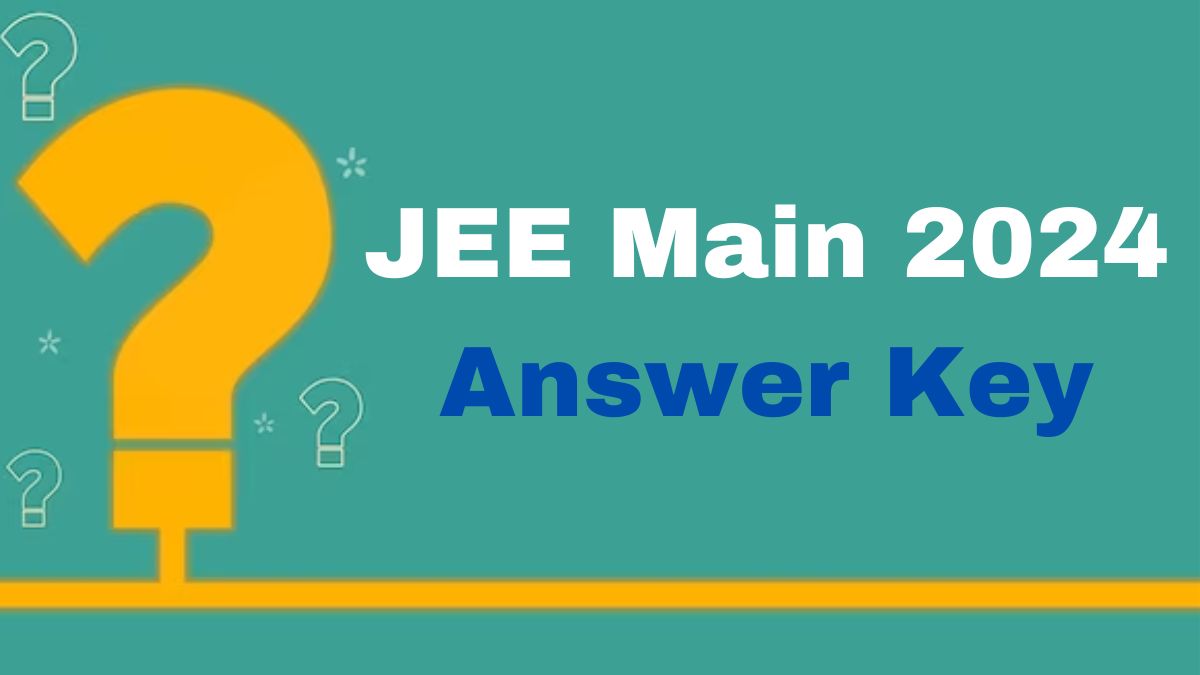 JEE Mains Answer Key 2024: NTA JEE Main Provisional Key Likely Today at ... JEE Mains Answer Key 2024: NTA JEE Main Provisional Key Likely Today at ...