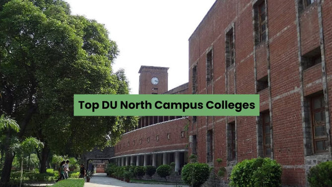 Top North Campus Colleges In DU: Check NIRF Rankings, Cut Offs, and ...