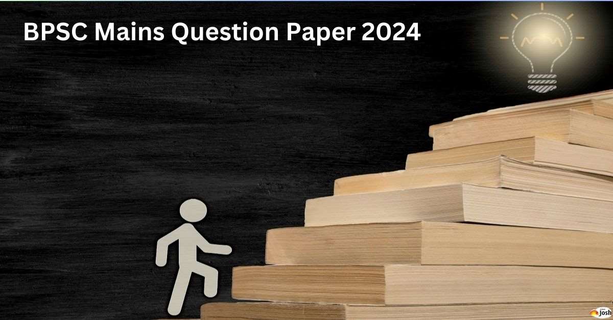 BPSC Mains Question Paper 2024: Download Previous Year Paper PDF BPSC Mains Question Paper 2024: Download Previous Year Paper PDF