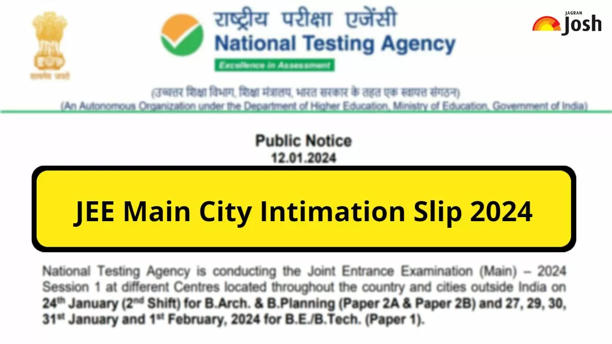 JEE Main City Intimation Slip 2024: How it is different from JEE Main Admit Card?