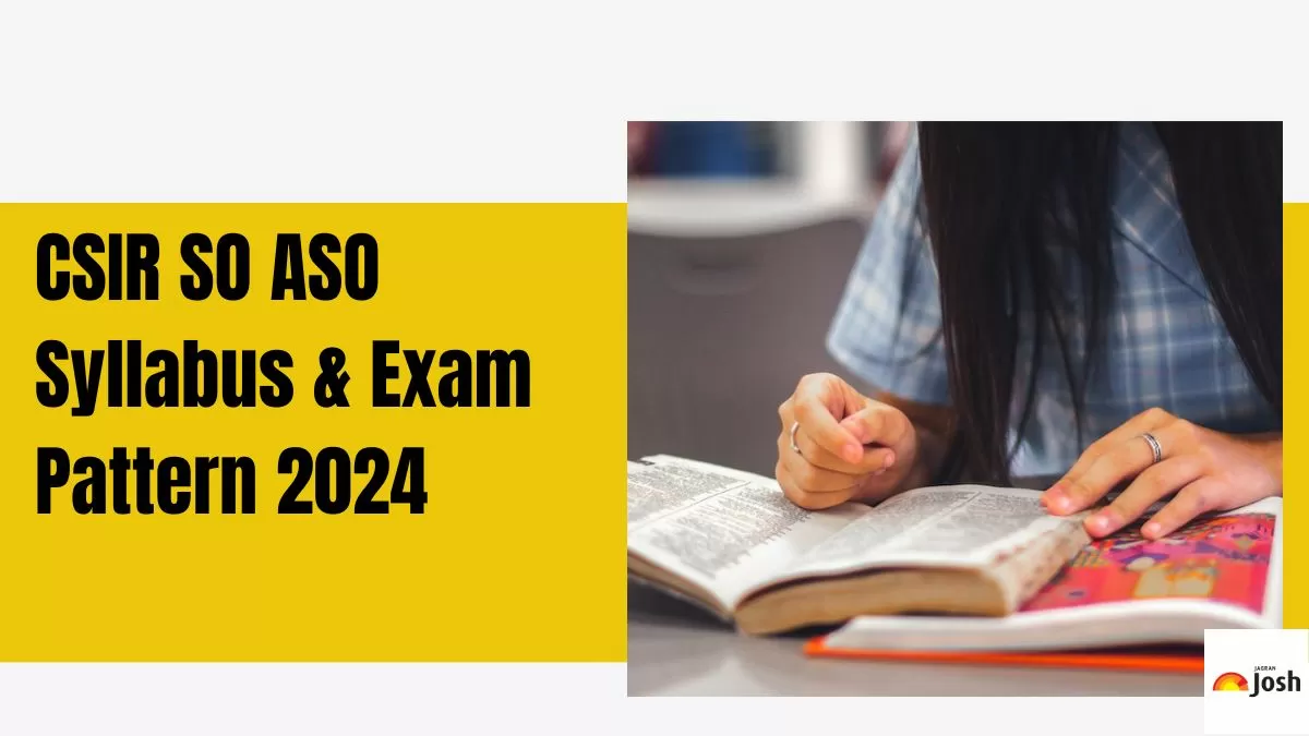 CSIR SO ASO Syllabus 2024: Download PDF, Check Exam Pattern CSIR SO ASO Syllabus 2024: Download PDF, Check Exam Pattern