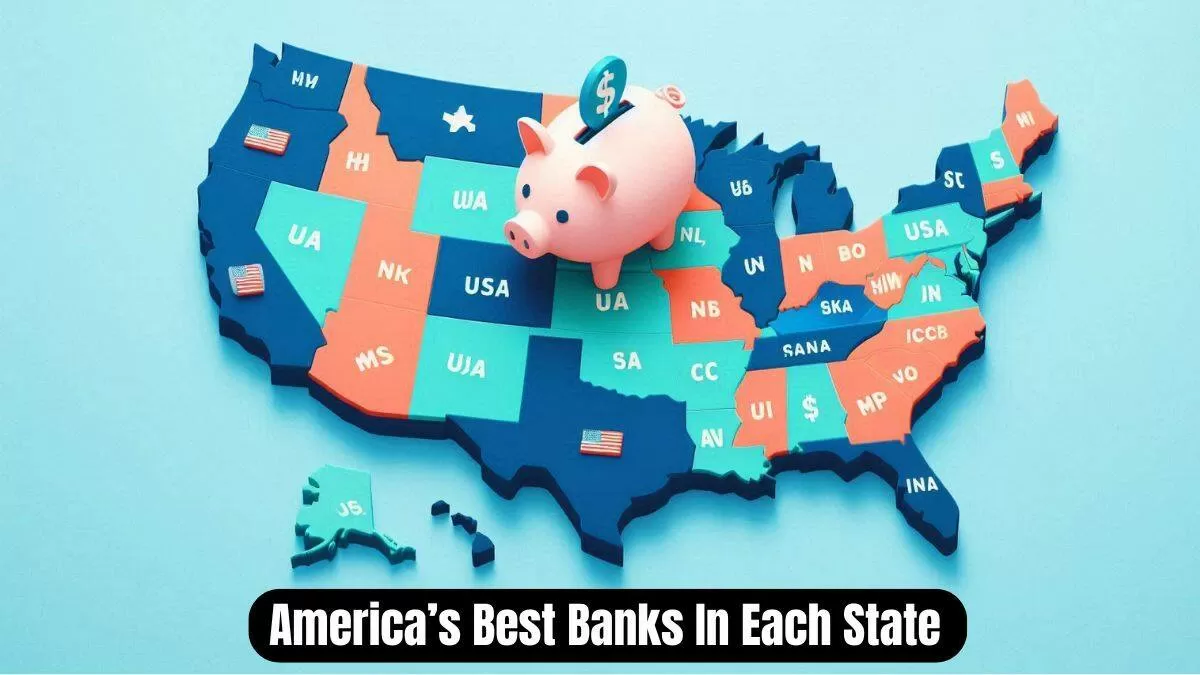 America's Best Banks in Each State 2024, Best State-wise Banks in US