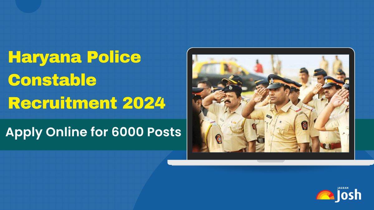 Haryana Police Constable Recruitment 2024: Apply Online for 6000 Posts ...