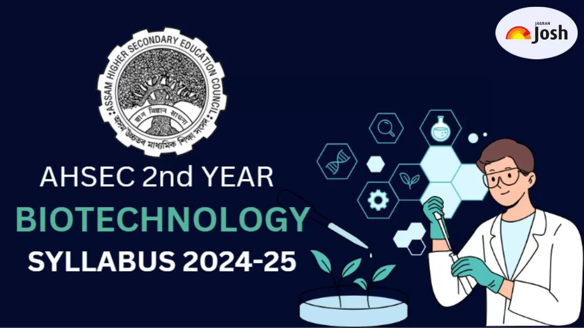 Assam HS 2nd Year Biotechnology Syllabus 2024-25: Download AHSEC Class ... Assam HS 2nd Year Biotechnology Syllabus 2024-25: Download AHSEC Class ...