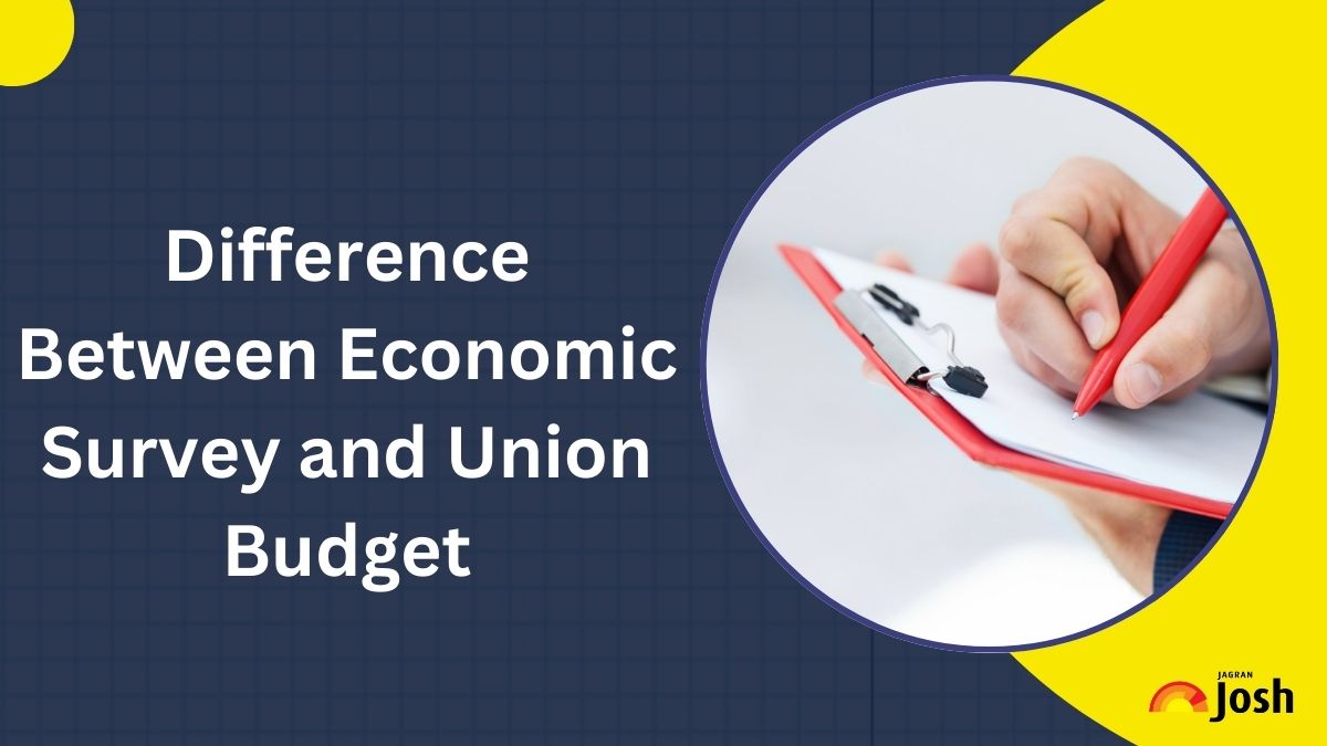 Difference between Economic Survey and Union Budget: Key Differences ... Difference between Economic Survey and Union Budget: Key Differences ...