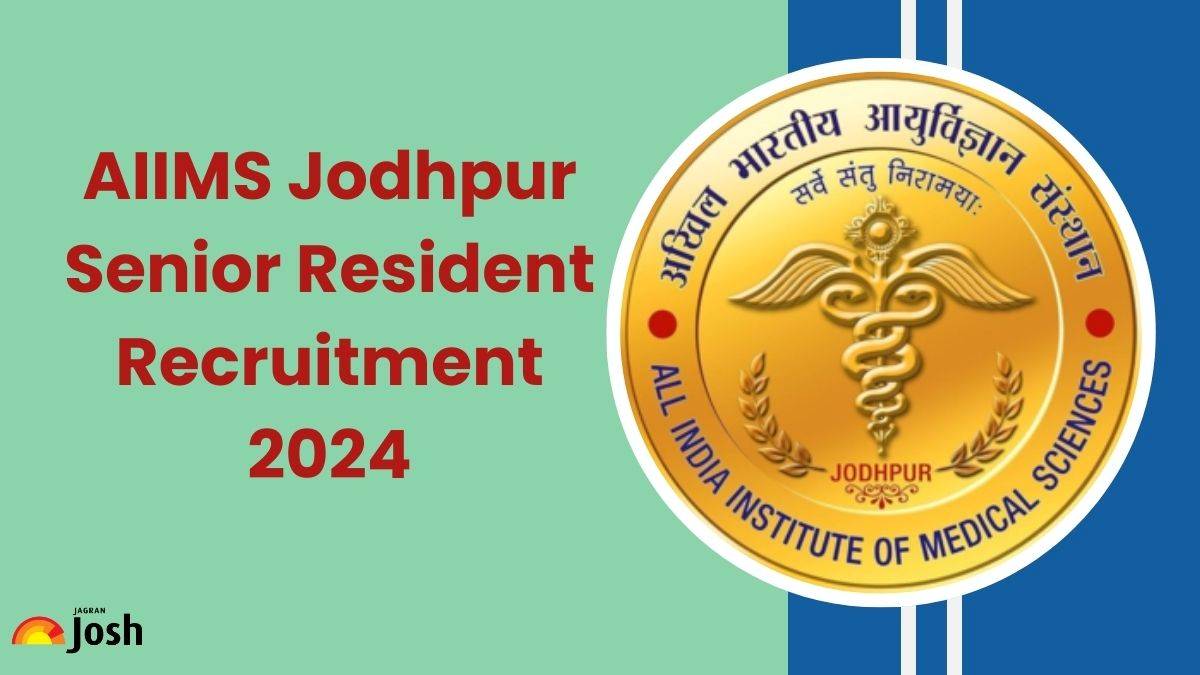 AIIMS Jodhpur Recruitment 2024: Apply for 50 Senior Resident Posts, Check Eligibility