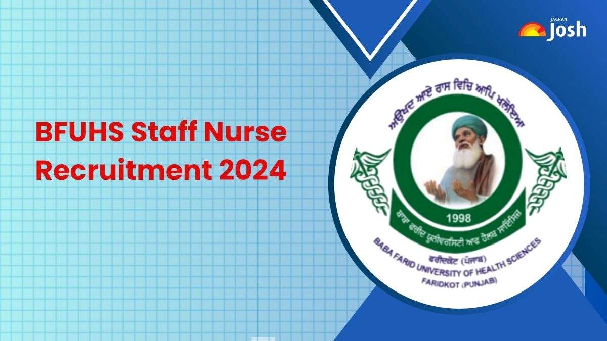 BFUHS Staff Nurse Recruitment 2024, Apply Online for 120 Posts, Check ...