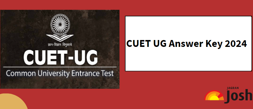 CUET UG Answer Key 2024 Out: Download Set Wise Official Answer Key PDF ...