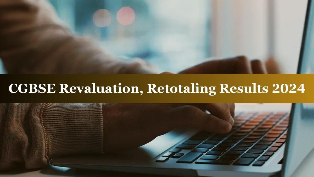 CGBSE Revaluation Result 2024 Out: Check Chhattisgarh Class 10, 12 ... CGBSE Revaluation Result 2024 Out: Check Chhattisgarh Class 10, 12 ...