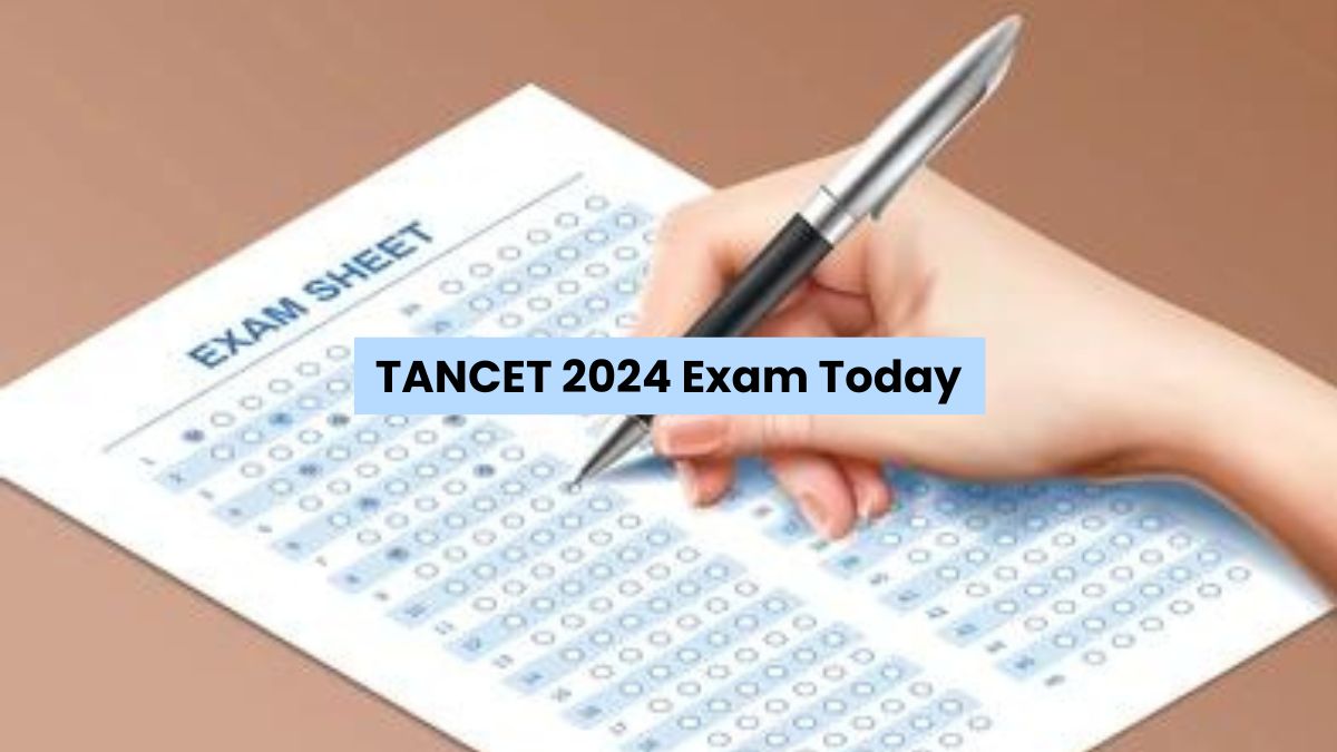 TANCET 2024 Exam Today For MBA, MCA, Check Timings and Guidelines Here ...