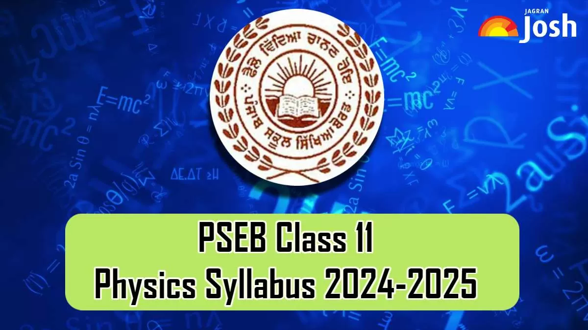 PSEB Class 11 Physics Syllabus 2024-2025: Download in PDF PSEB Class 11 Physics Syllabus 2024-2025: Download in PDF