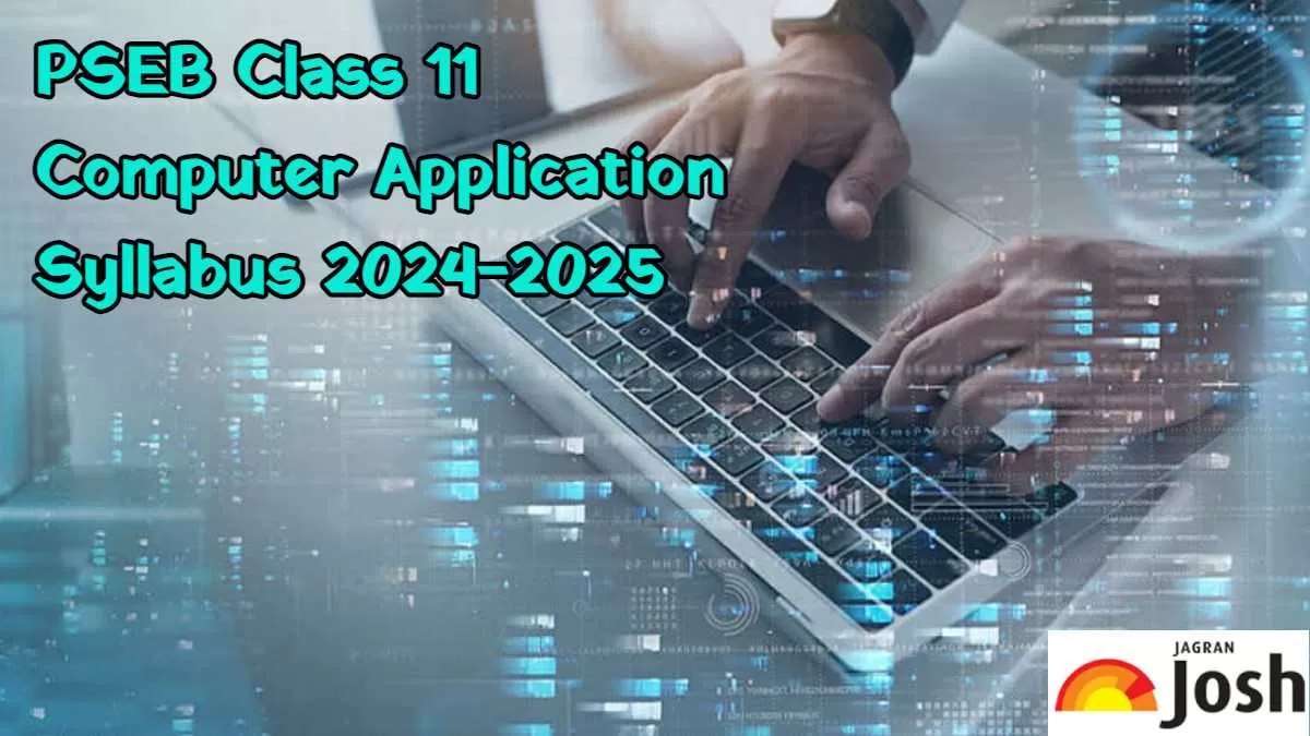 Pseb Class 11 Computer Application Syllabus 2024 2025 Download In Pdf