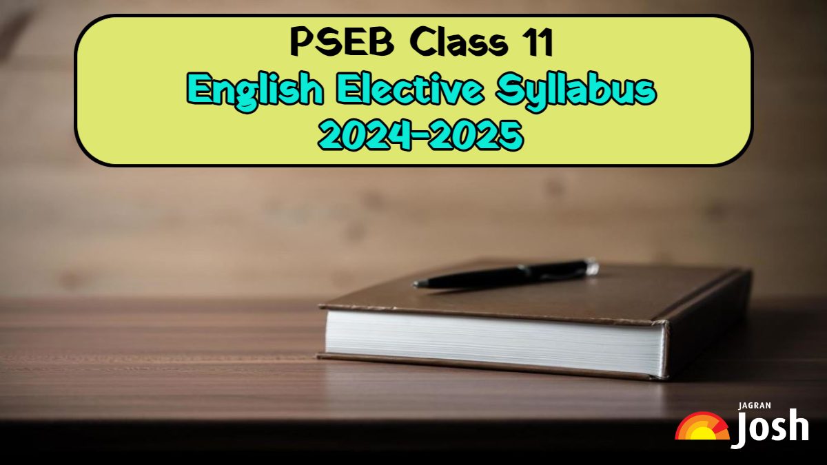 PSEB Class 11 English Elective Syllabus 2024-2025: Download in PDF PSEB Class 11 English Elective Syllabus 2024-2025: Download in PDF