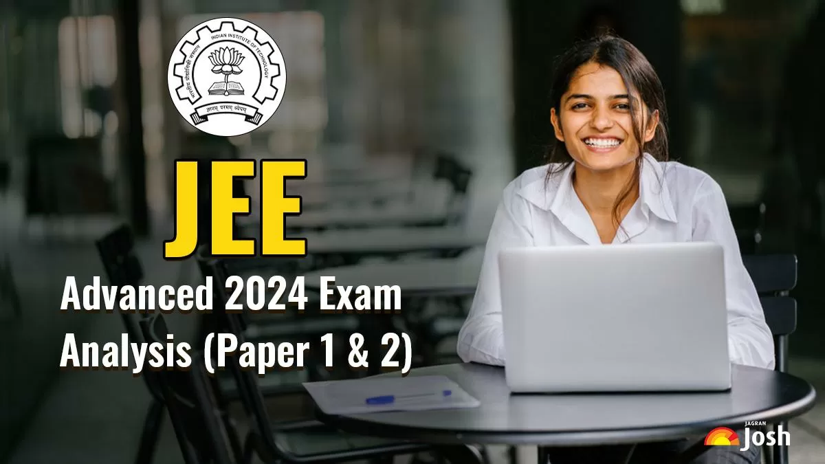 JEE Advanced 2024 Analysis: Paper 1, 2 Review, Difficulty Level ... JEE Advanced 2024 Analysis: Paper 1, 2 Review, Difficulty Level ...