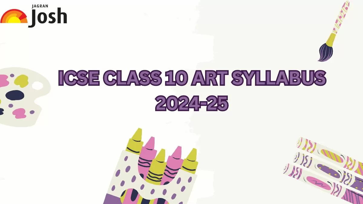 ICSE Class 10 Art Syllabus 2024-25: Download Syllabus PDF ICSE Class 10 Art Syllabus 2024-25: Download Syllabus PDF