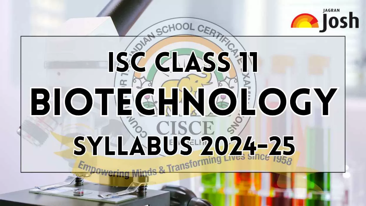 ISC Class 11th Biotechnology Syllabus 2024-25: Download Class 11 ... ISC Class 11th Biotechnology Syllabus 2024-25: Download Class 11 ...