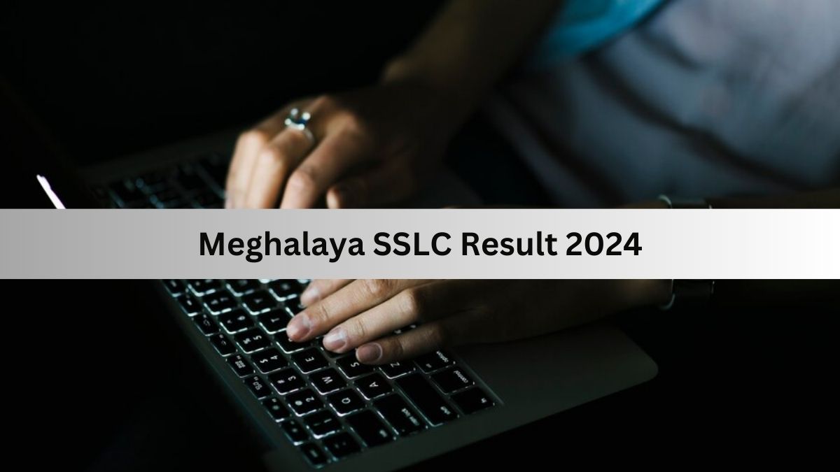 Meghalaya SSLC Result 2024: MBOSE Class 10th Results Expected in Second ...