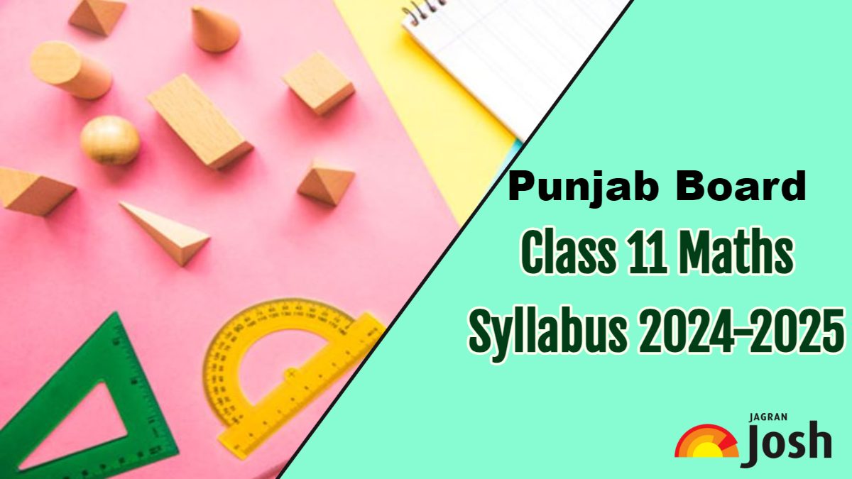 PSEB Class 11 Maths Syllabus 2024-2025: Download in PDF PSEB Class 11 Maths Syllabus 2024-2025: Download in PDF