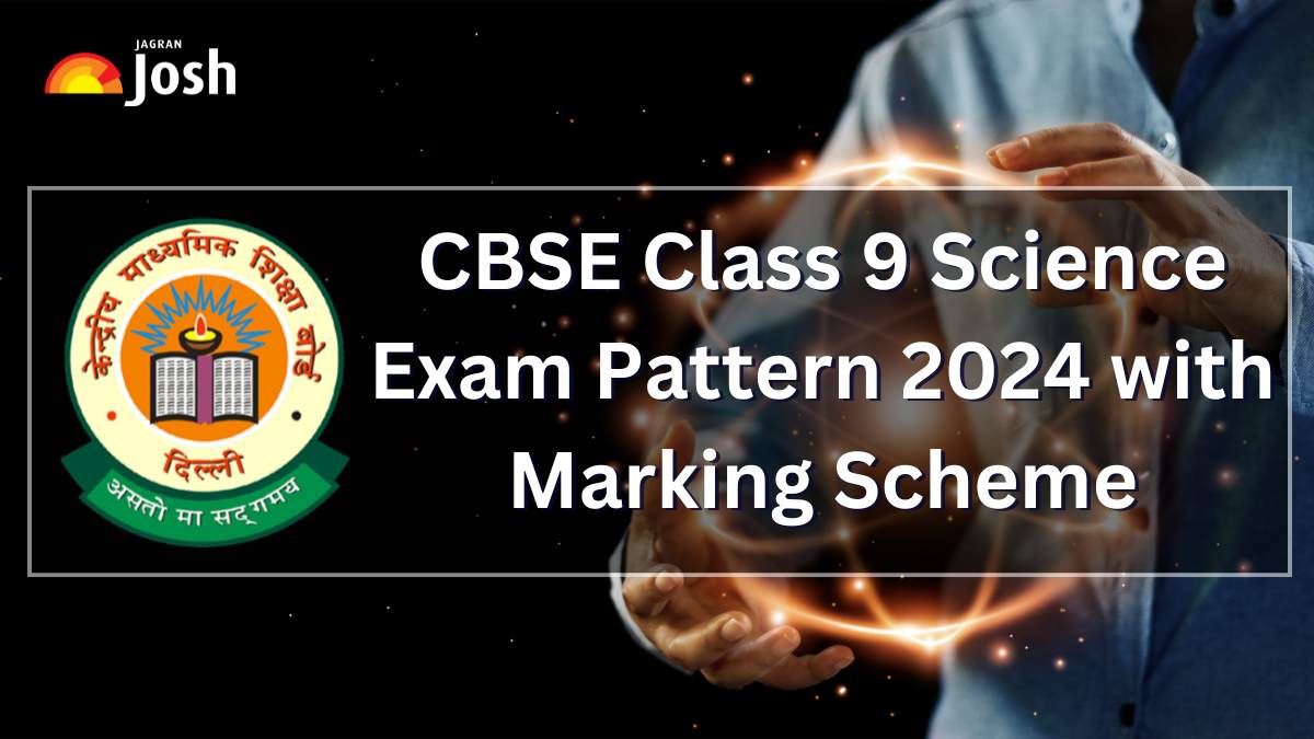 CBSE Class 9 Science Exam Pattern 2024 with Marking Scheme and Topic ... CBSE Class 9 Science Exam Pattern 2024 with Marking Scheme and Topic ...