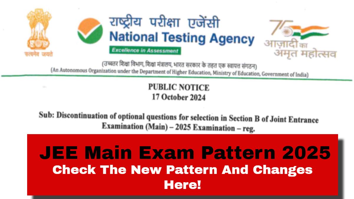 JEE Main Exam Pattern 2025 Announced: Check The New Exam Pattern with ... JEE Main Exam Pattern 2025 Announced: Check The New Exam Pattern with ...