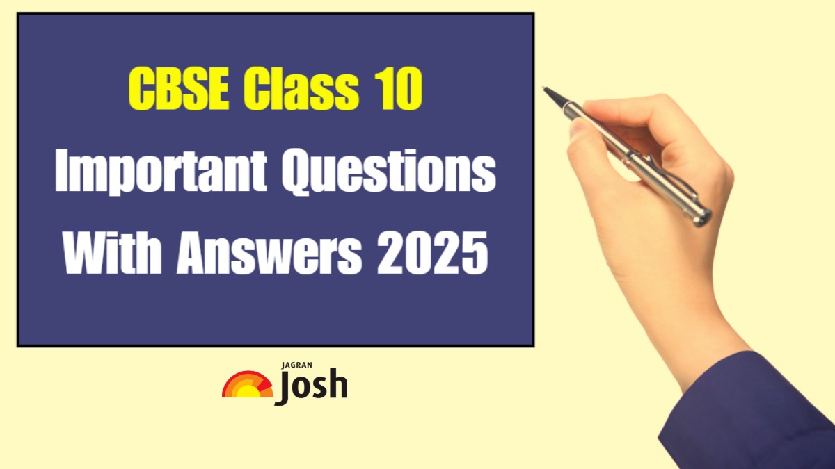 CBSE Board Exam 2025: CBSE Important Questions Class 10 Chapter Wise CBSE Board Exam 2025: CBSE Important Questions Class 10 Chapter Wise