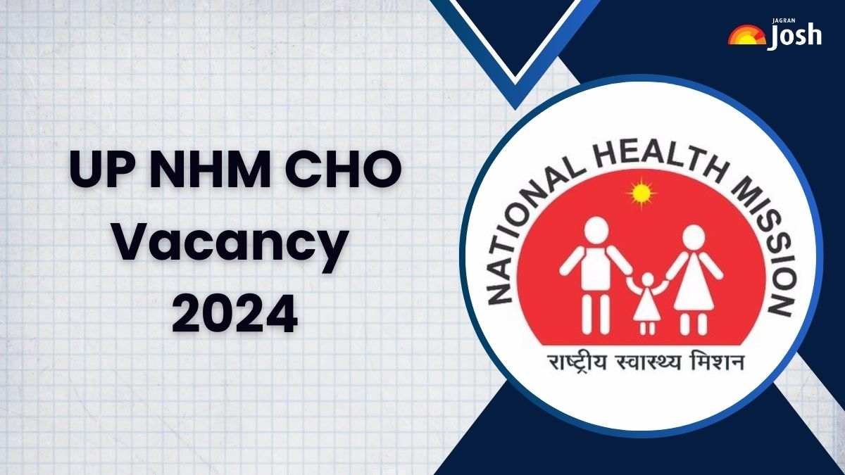 UP NHM CHO Vacancy 2024: यूपी में सामुदायिक स्वास्थ्य अधिकारी के पदों ...