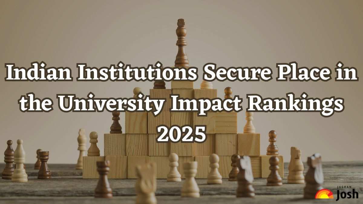Indian Institutions Secure Place in the University Impact Rankings 2025 ...