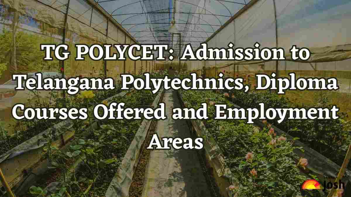 TG POLYCET: Admission to Telangana Polytechnics, Diploma Courses Offered and Employment Areas
