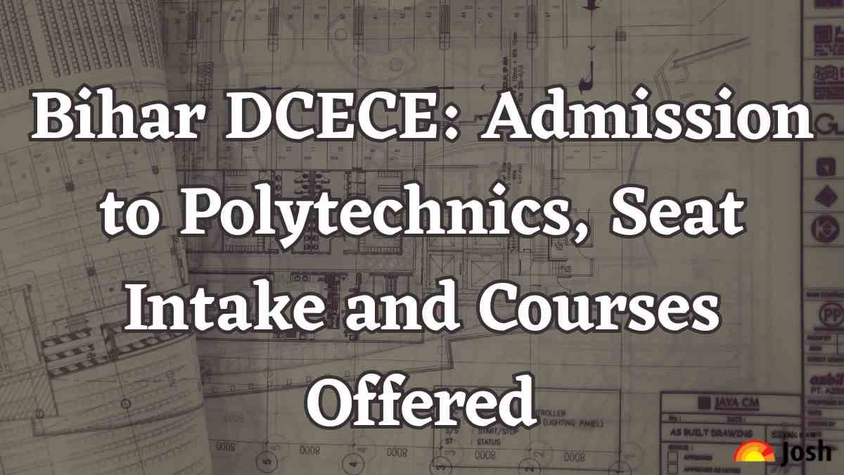 Bihar DCECE: Admission to Polytechnics, Seat Intake and Courses Offered