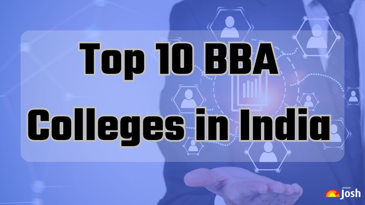 Top 10 BBA Colleges in India 2025: Check Fees Structure, Courses and Other Details here
