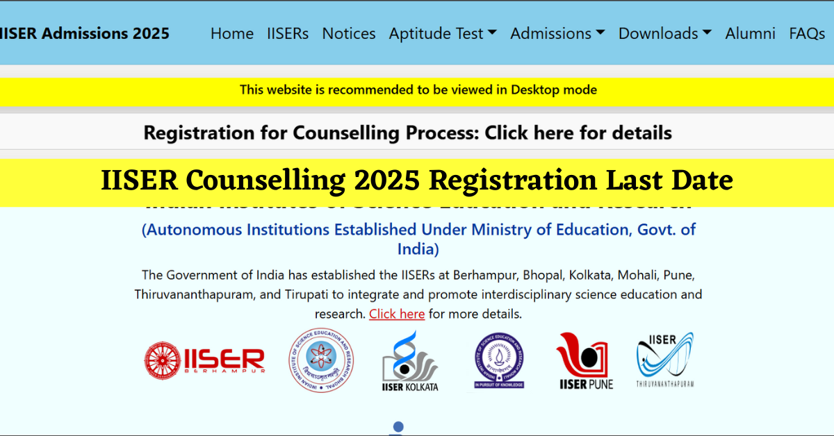 IISER Counselling 2025 Registration Last Date Tomorrow July 3rd, Apply ...