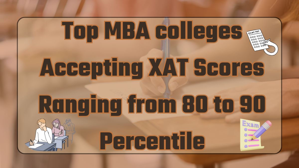 Top MBA colleges Accepting XAT Scores Ranging from 80 to 90 Percentile