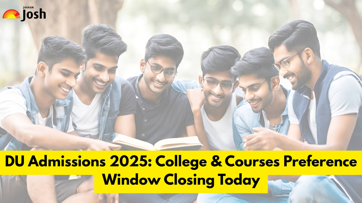 DU Admissions 2025: College & Courses Preference Window Closing Today ...