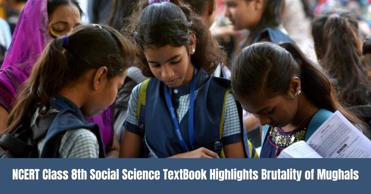 NCERT Class 8th Social Science TextBook Highlights Brutality of Mughals ...