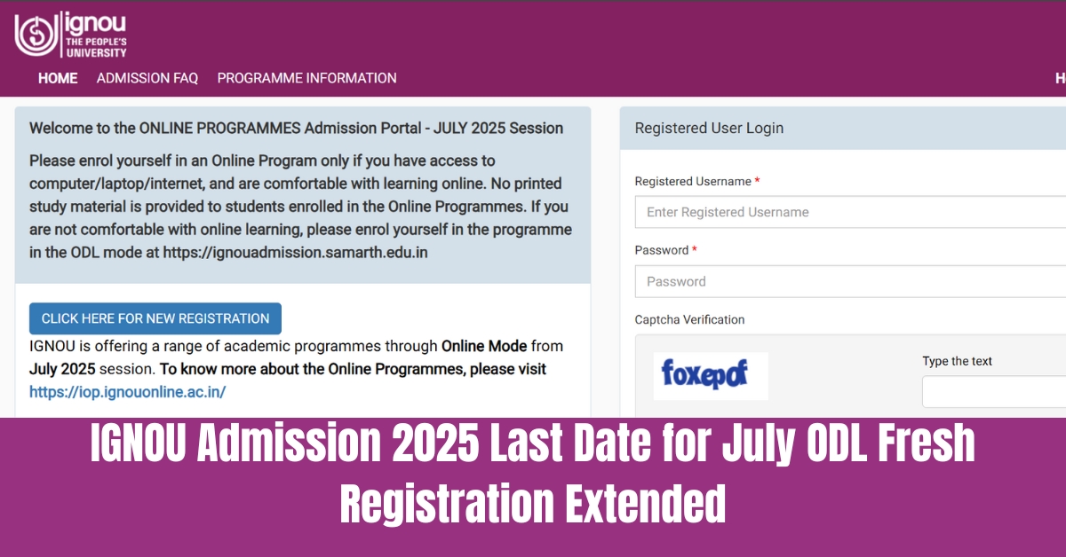 IGNOU Admission 2025: Last Date for July ODL Fresh Registration Extended Till September 30 ...