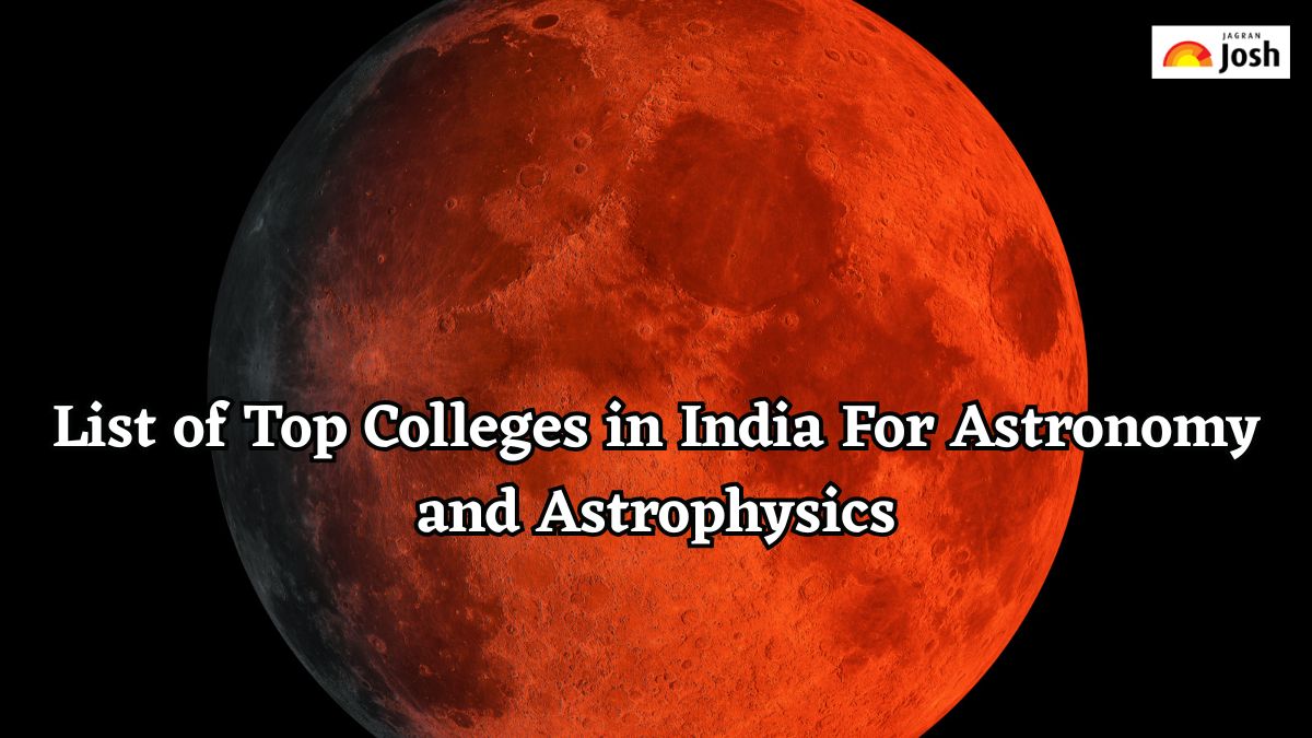 List of Top Colleges in India For Astronomy and Astrophysics