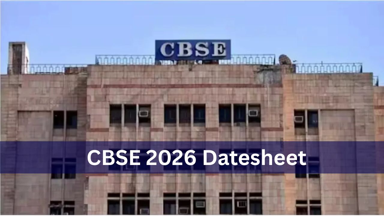 CBSE 2026 Datesheet: सीबीएई ने जारी की 10वीं-12वीं बोर्ड परीक्षा के लिए ...