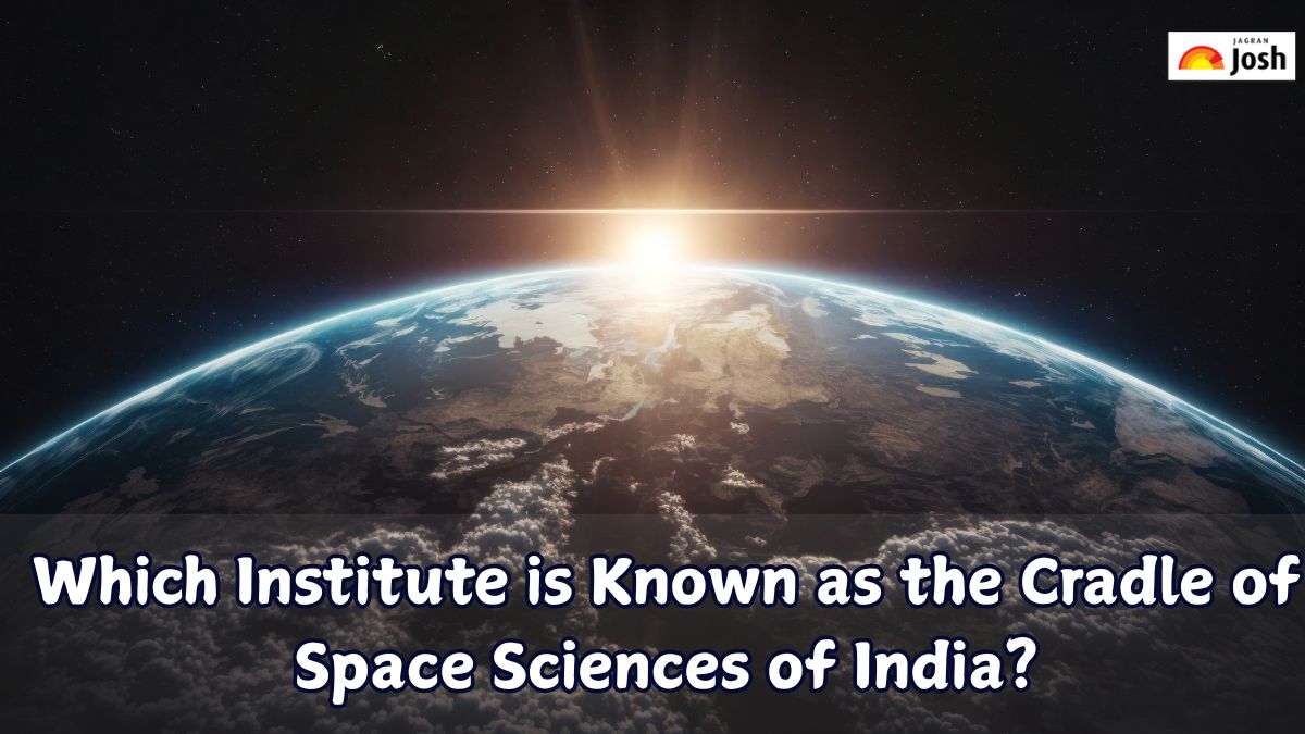 Which Institute is known as the 'Cradle of Space Sciences in India'?