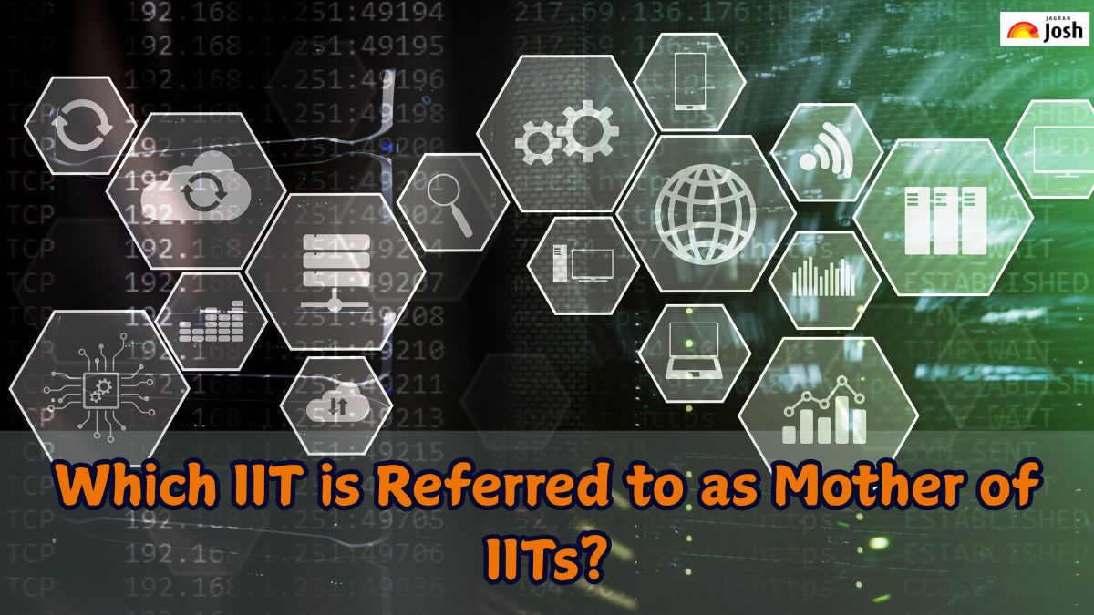 Which IIT is Referred to as the Mother of IITs?