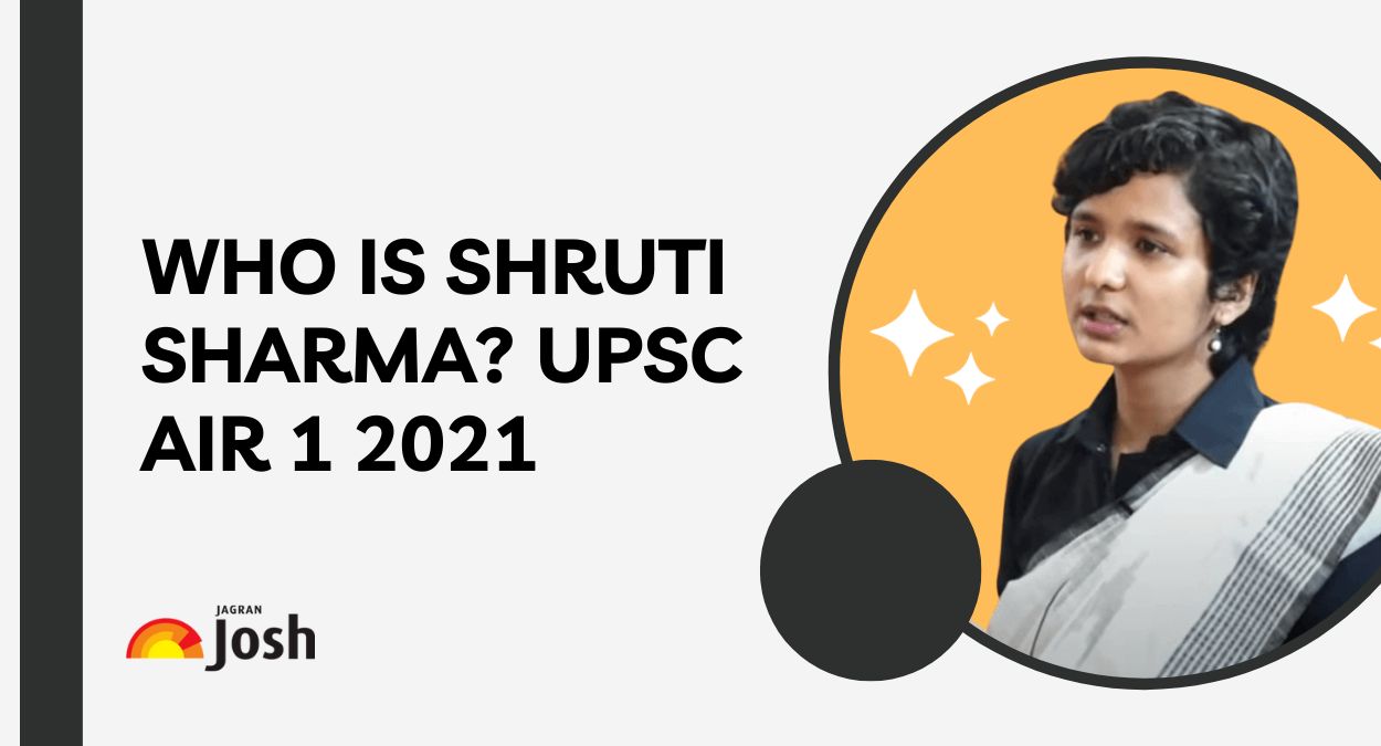 Who Is Shruti Sharma? Meet the UPSC 2021 Topper (AIR 1) & Her Inspiring ...