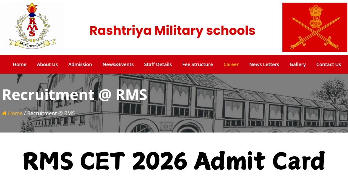 RMS CET 2026: राष्ट्रीय सैन्य स्कूल कक्षा VI और IX का एडमिट कार्ड जारी ...