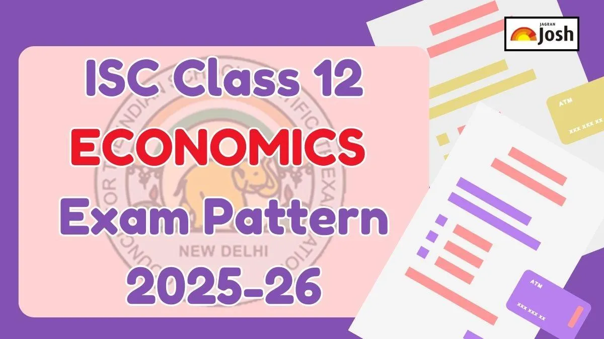 ISC Class 12 Economics Exam Pattern 2025-26: Paper Pattern, Marking ...