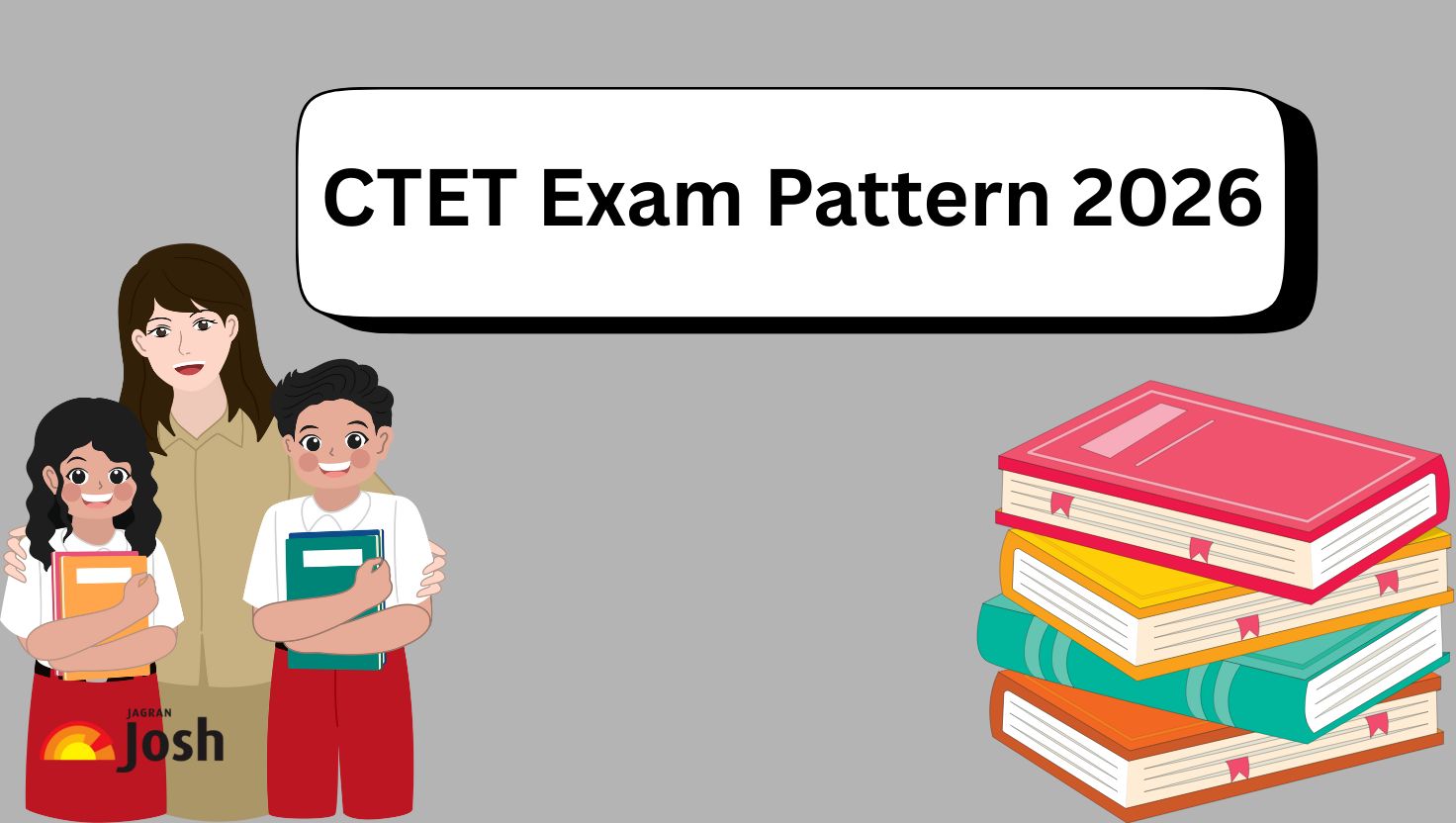 CTET Exam Pattern 2026: Check Paper 1 & Paper 2 Pattern and Marking ...