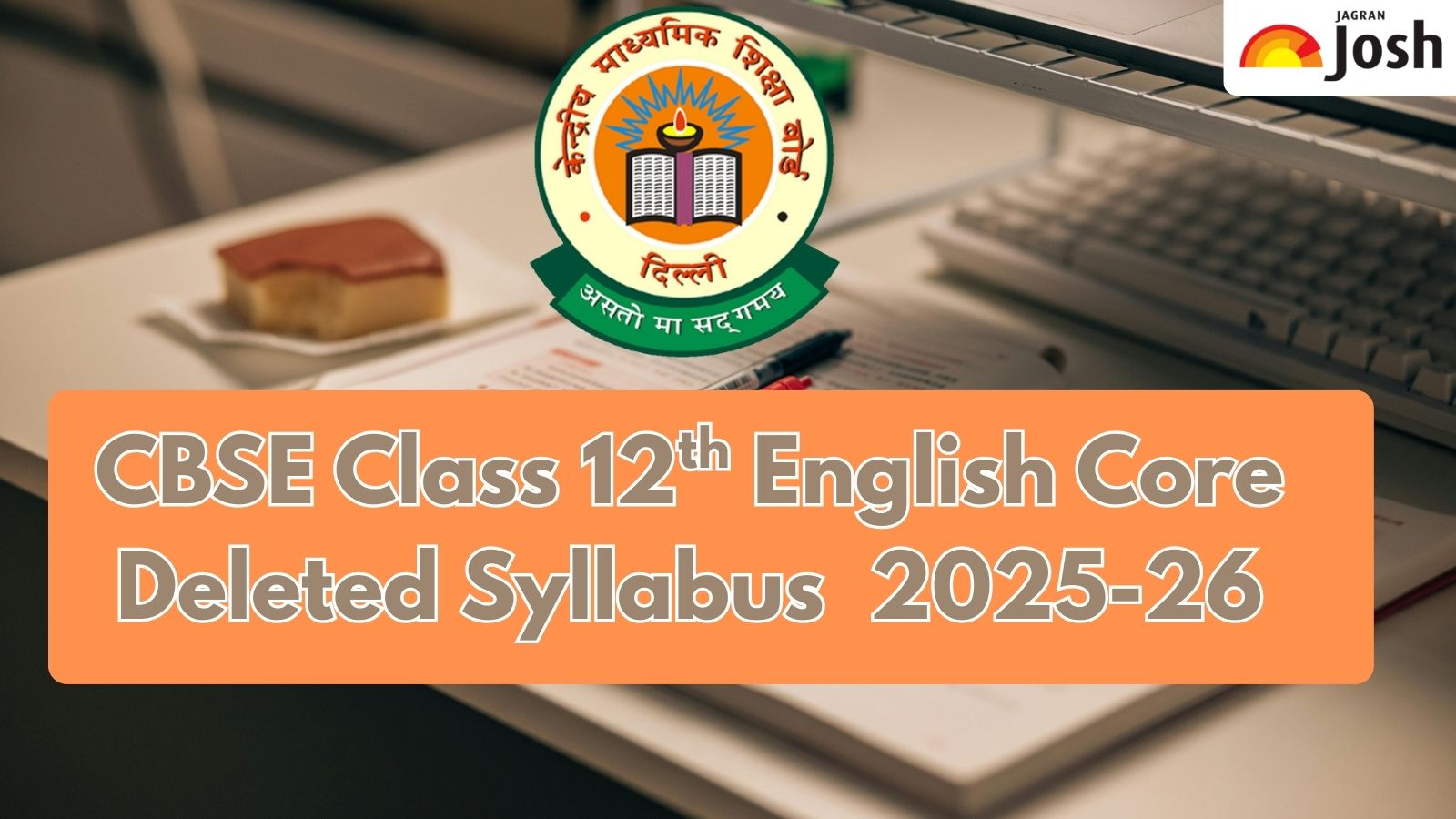 CBSE Class 12 English (Core) Deleted Syllabus 2025-26: Check Chapter-Wise List of Deleted Topics