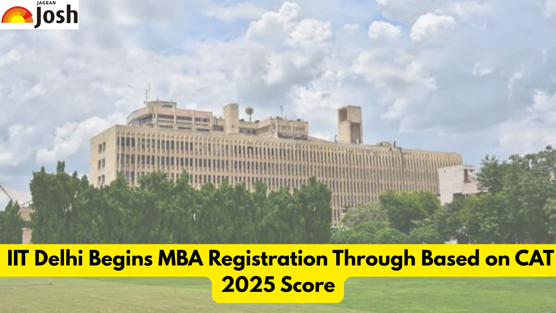 IIT Delhi Begins MBA Registration Through Based on CAT 2025 Score ...