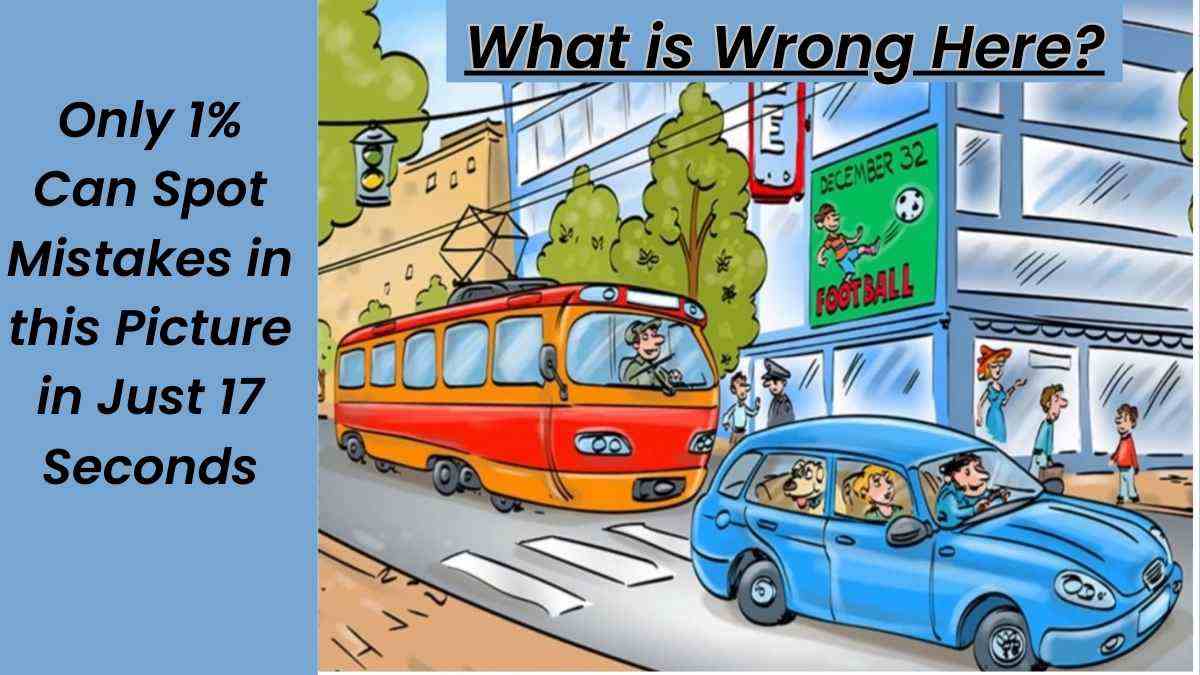 IQ Test: Can You Spot the Three Mistakes in Just 17 Seconds? Only 1% Can!