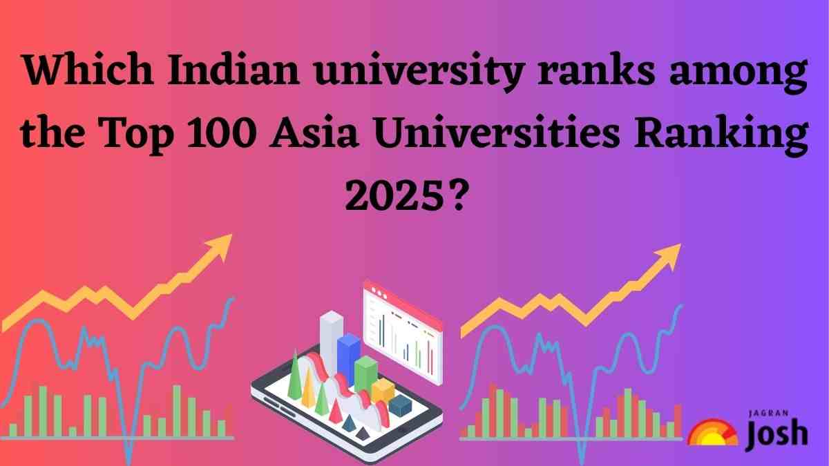 Which Indian university ranks among the Top 100 Asia Universities ...