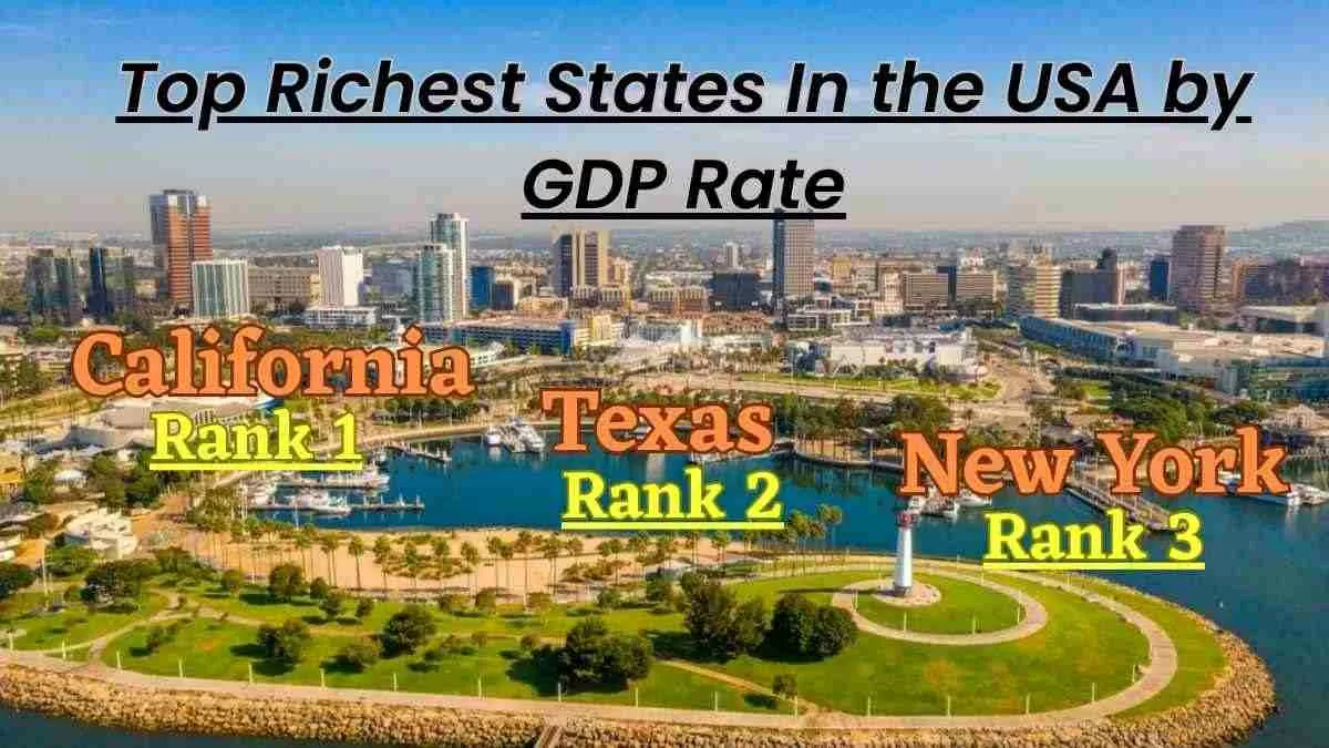 Top 11 Richest States in the US by GDP 2024 Rankings
