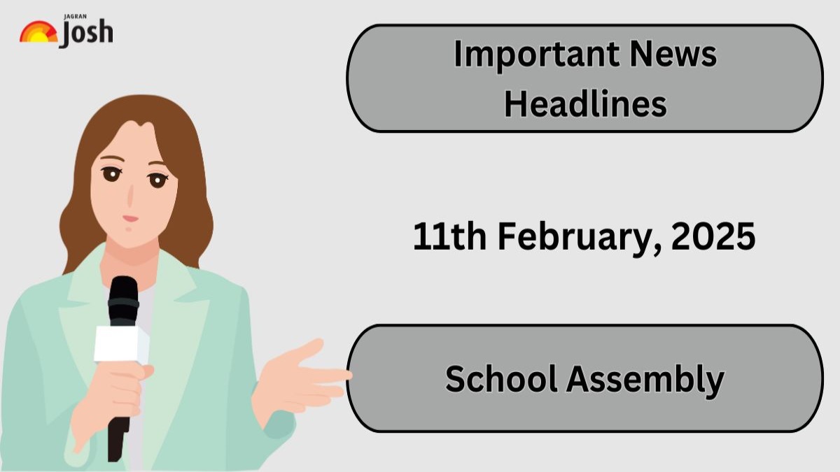 School Assembly News Headlines for 11 February 2025: National ...